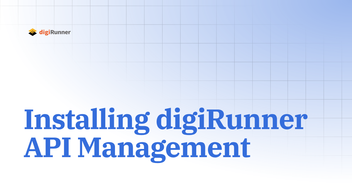 Installing digiRunner API Management | digiRunner