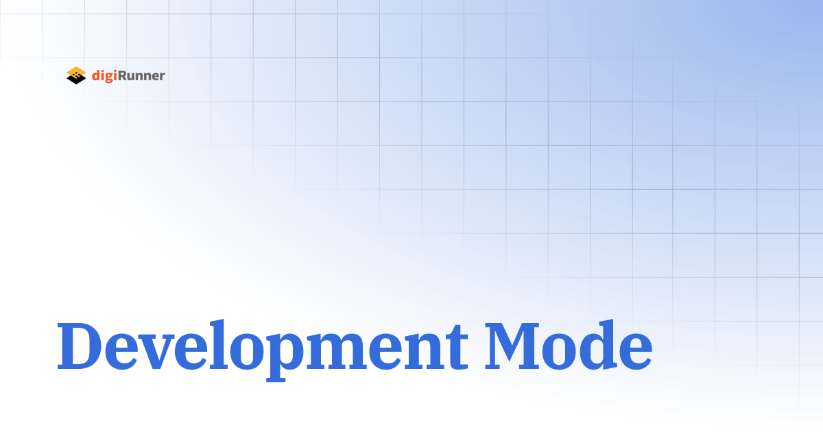 Development Mode | digiRunner
