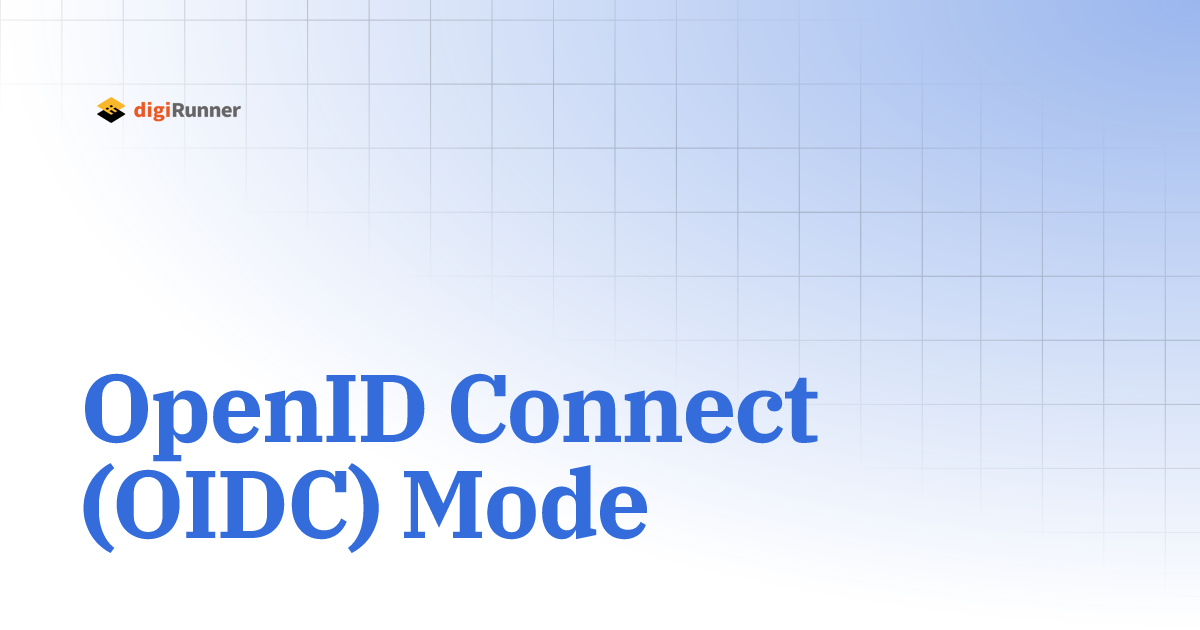 OpenID Connect (OIDC) Mode | digiRunner